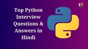 Python Kya Hai | What is Python in Hindi (पाइथन क्या है?)