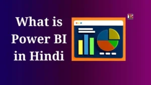 What is Power BI in Hindi - Technical Skills Up
